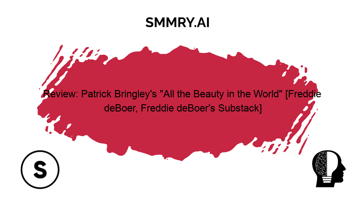 Review: Patrick Bringley's "All the Beauty in the World" [Freddie deBoer, Freddie deBoer's ...